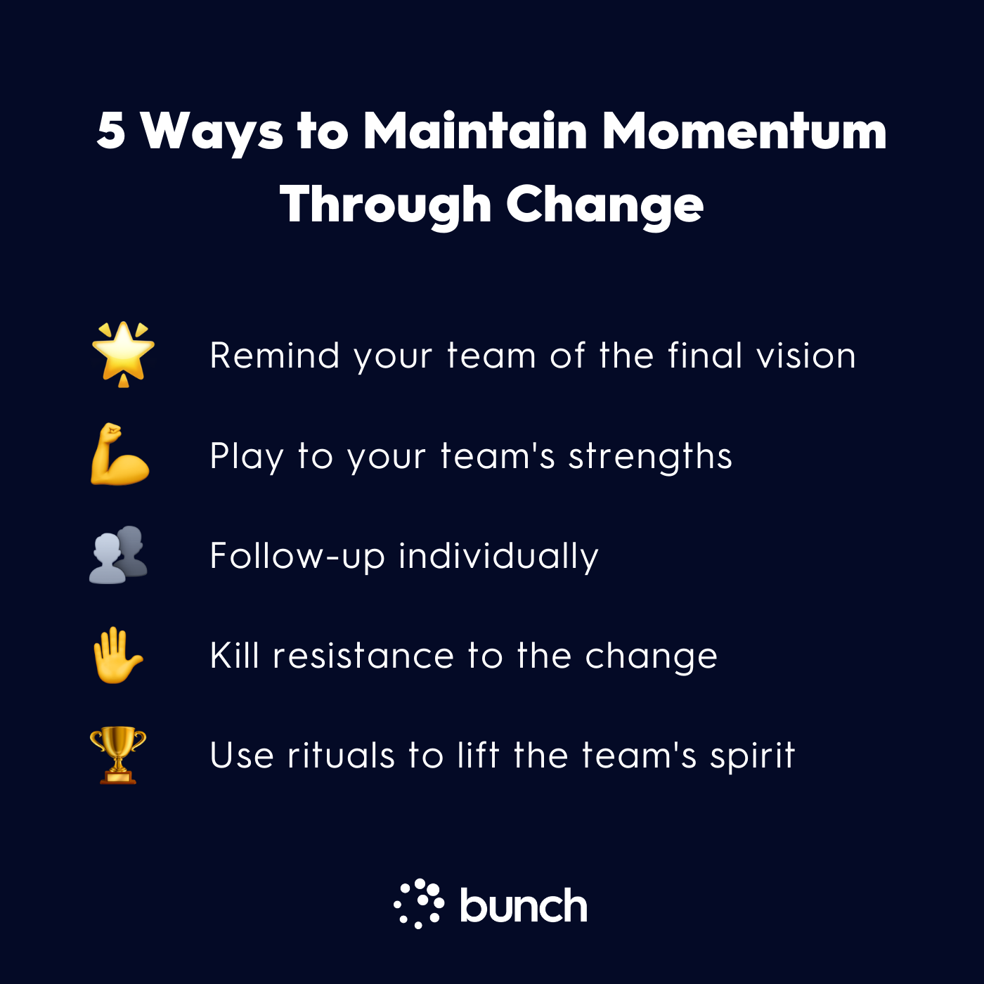 6 - 5 ways to Maintain Momentum Through Change - BUNCH Blog 6 - 5 ways to Maintain Momentum Through Change - BUNCH Blog